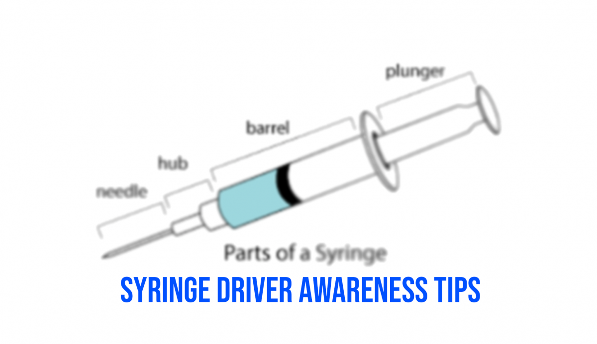 Syringe Driver Awareness Tips - Verrolyne Training