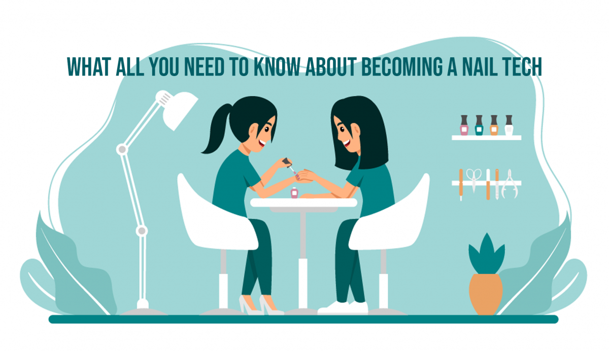 What All You Need to Know About Becoming a Nail Tech