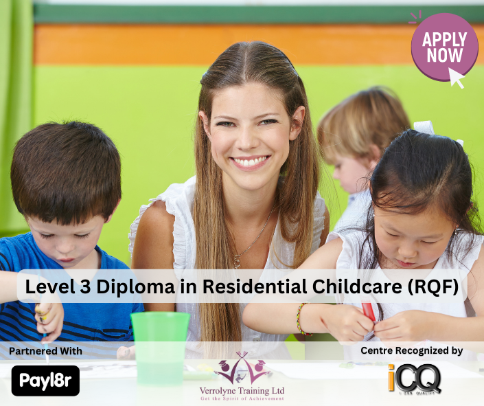 Level 3 Diploma in Residential Childcare Online Course - Verrolyne Training