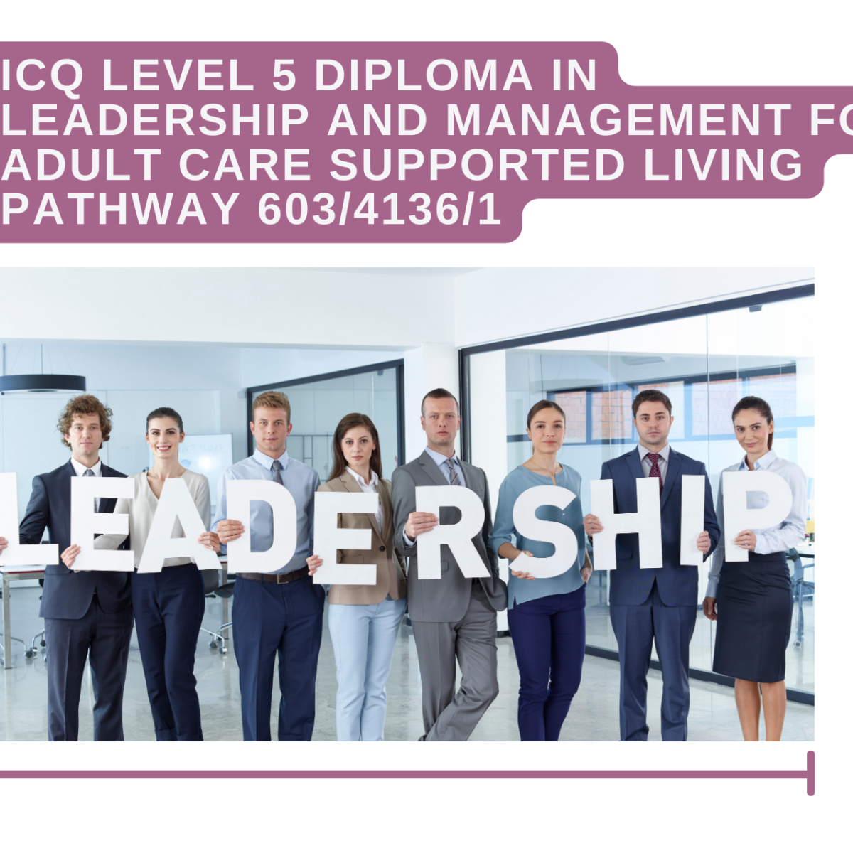 Level 5 Diploma in Leadership and Management for Adult Care Supported ...