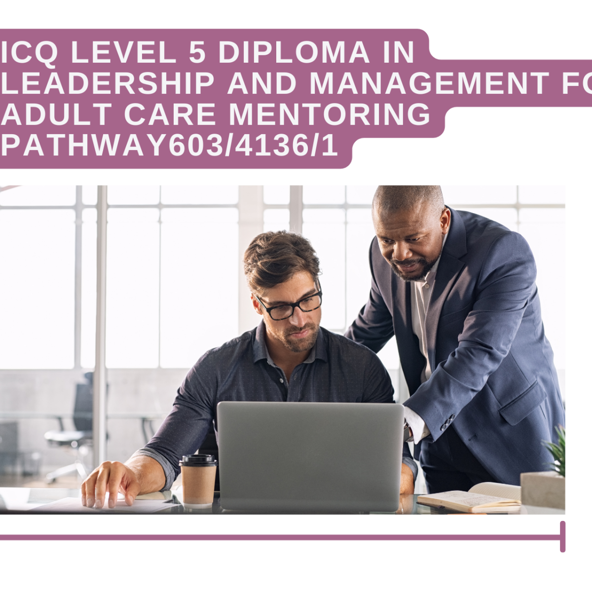 Level 5 Diploma in Leadership and Management for Adult Care Mentoring ...